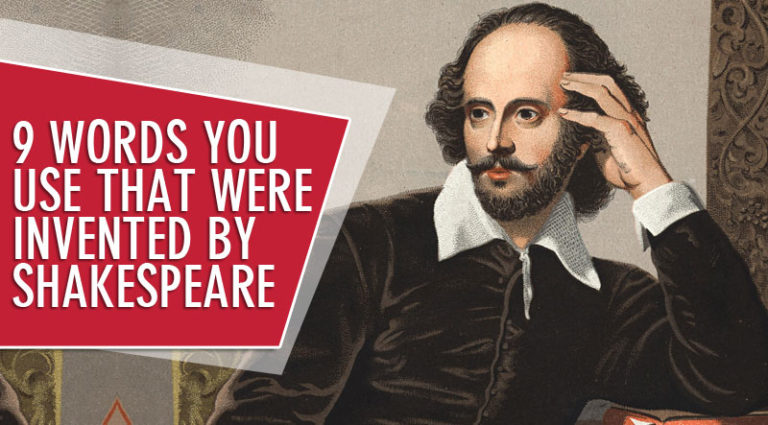 9 Words You Use That Were Invented by Shakespeare | The Plays