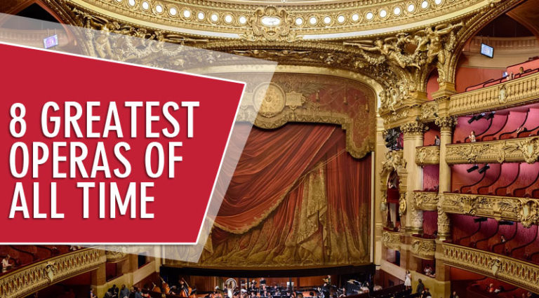 8 Greatest Operas of All Time | The Plays